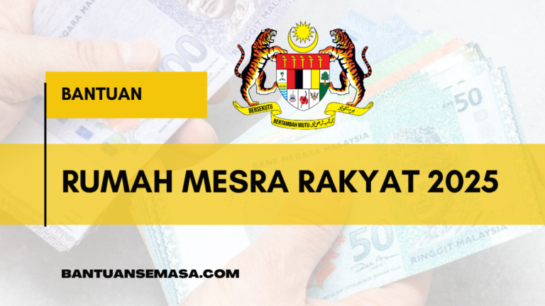 Rumah Mesra Rakyat 2025 - Bantuan Semasa